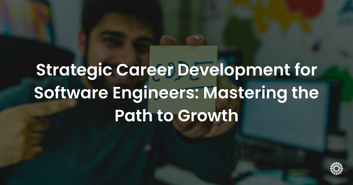 Strategic Career Development for Software Engineers: Mastering the Path ...